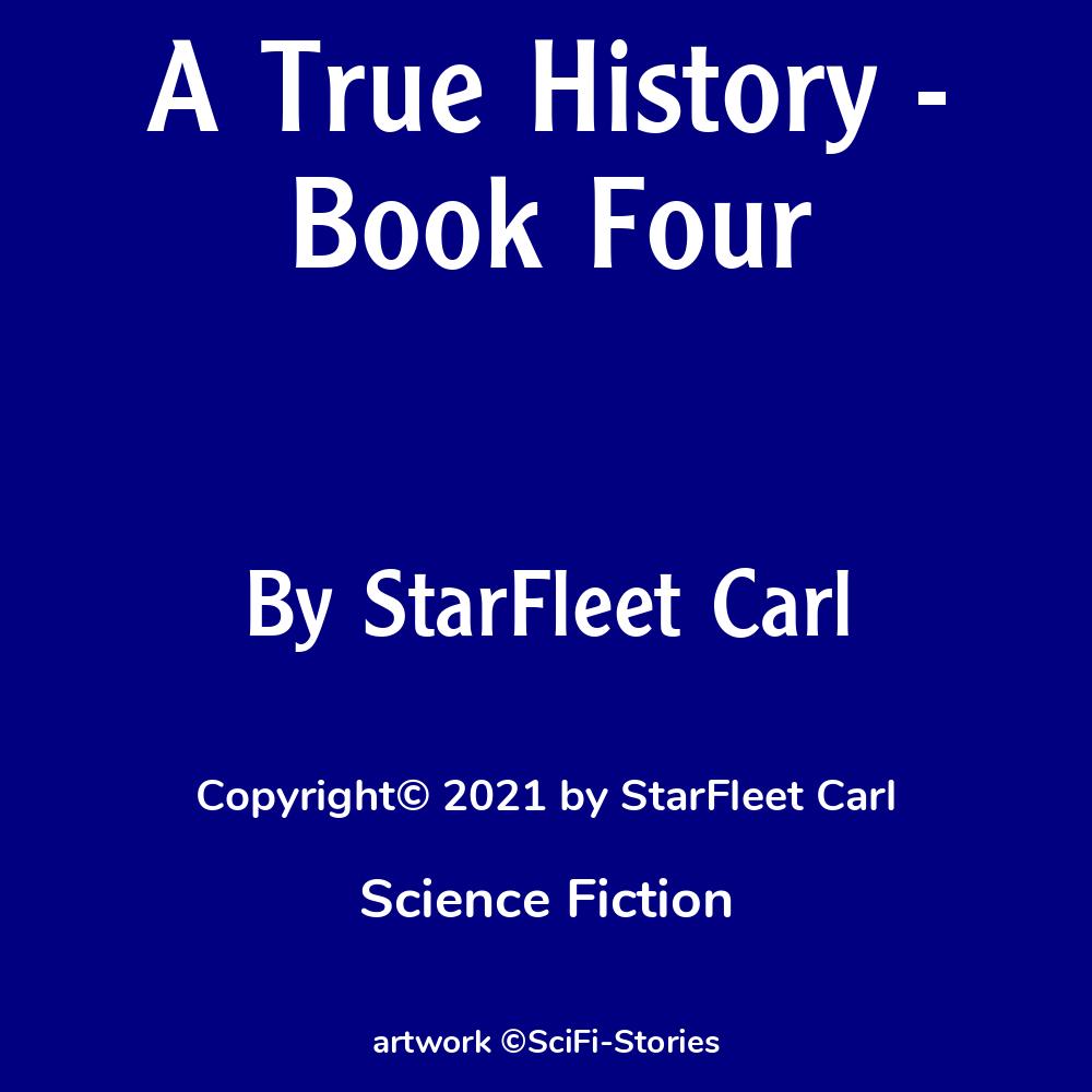A True History - Book Four - Science Fiction Story