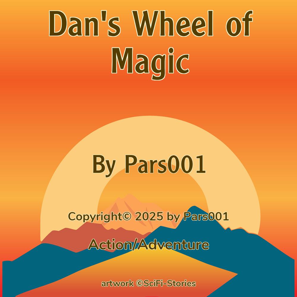 Dan's Wheel of Magic - Action/Adventure Story